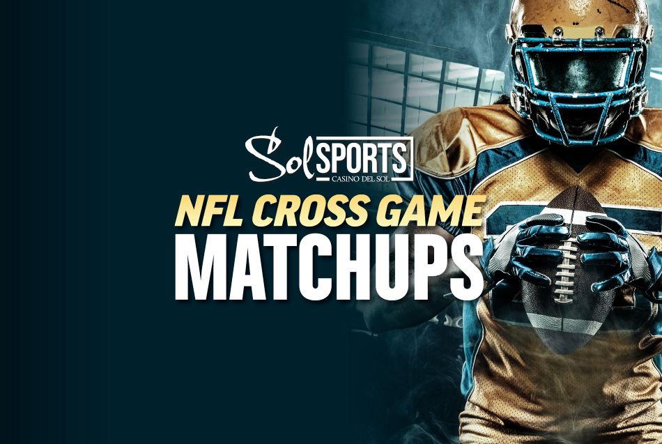 NFL Cross Game Matchups | Casino Del Sol